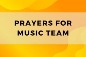 12 Prayers for Your Music Team Before Your Performance - Just One More ...